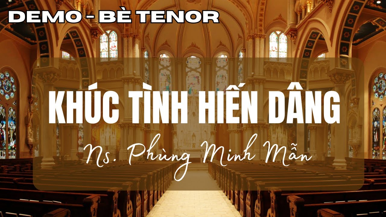 Khúc Tình Hiến Dâng - Demo Bè Tenor | Ns. Phùng Minh Mẫn | Thanh Vân # ...