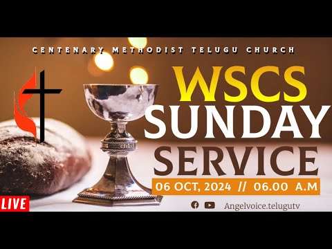 WSCS Sunday Service // 06-10-2024 // 06:00 AM// Centenary Methodist ...