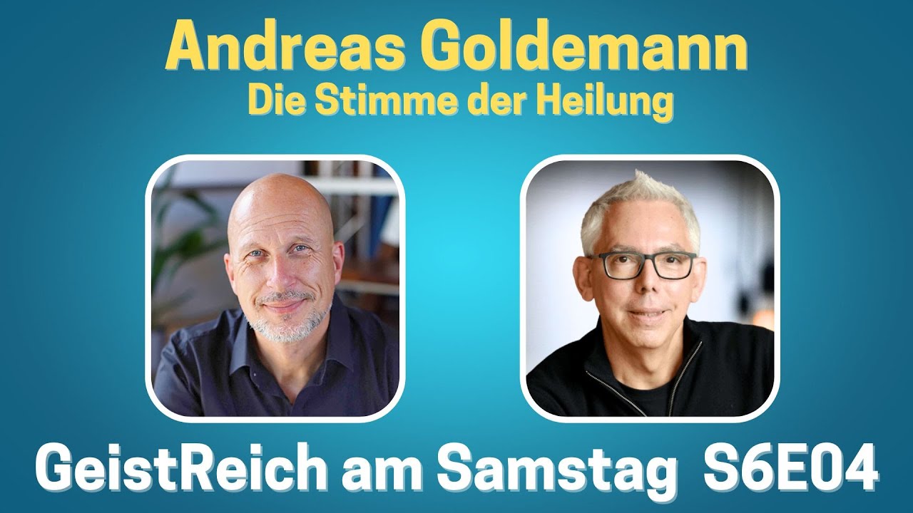 Andreas Goldemann – Die Stimme der Heilung S6E04 - YouTube