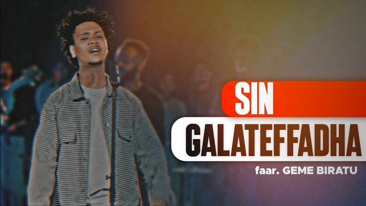GEME BIRATU | SIN GALATEEFFADHA | Faarfannaa afaan oromoo haaraa 2024 | Orosongs @EmbiltaMedia1 ...