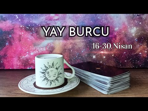 YAY BURCU 16-30 NİSAN KAHVE VE TAROT FALI ♐ YAY BURCU NİSAN 2026 YORUMU 🔮