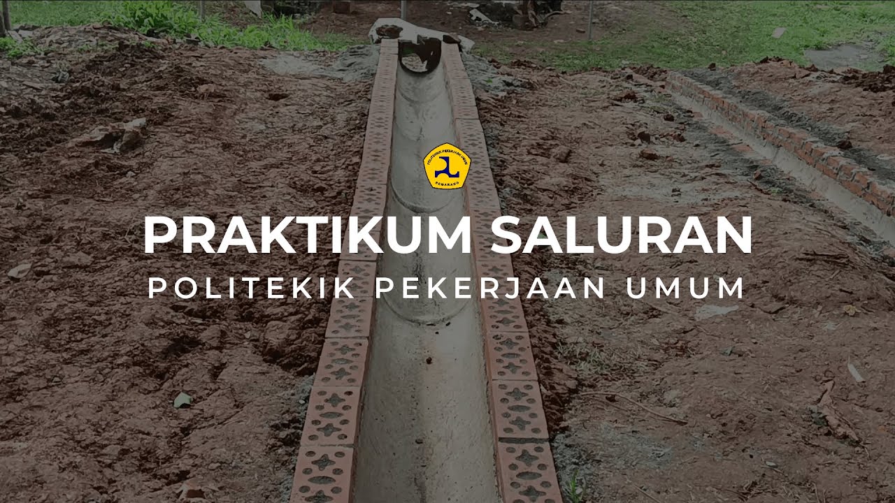 Praktikum Saluran Politeknik Pekerjaan Umum - YouTube