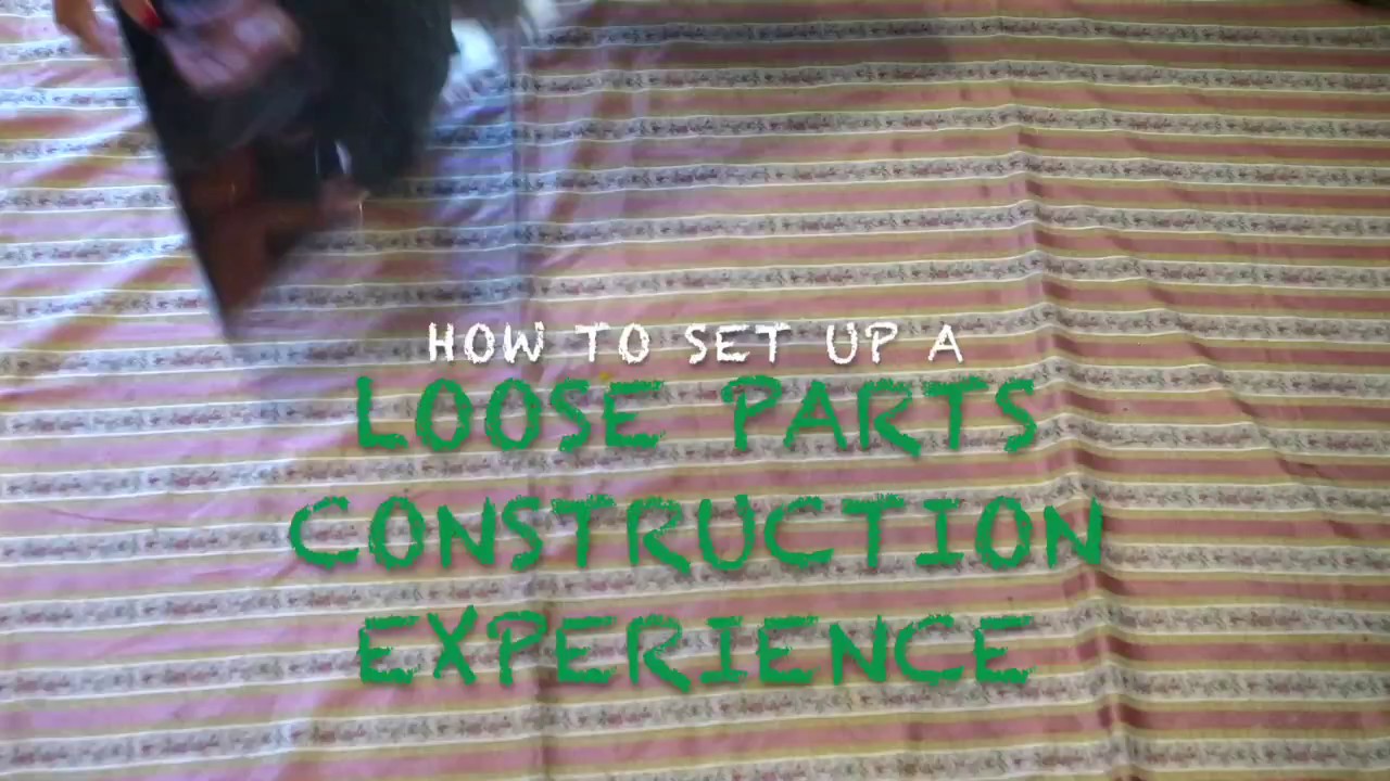 How to Set Up a Loose Parts Construction Experience - YouTube