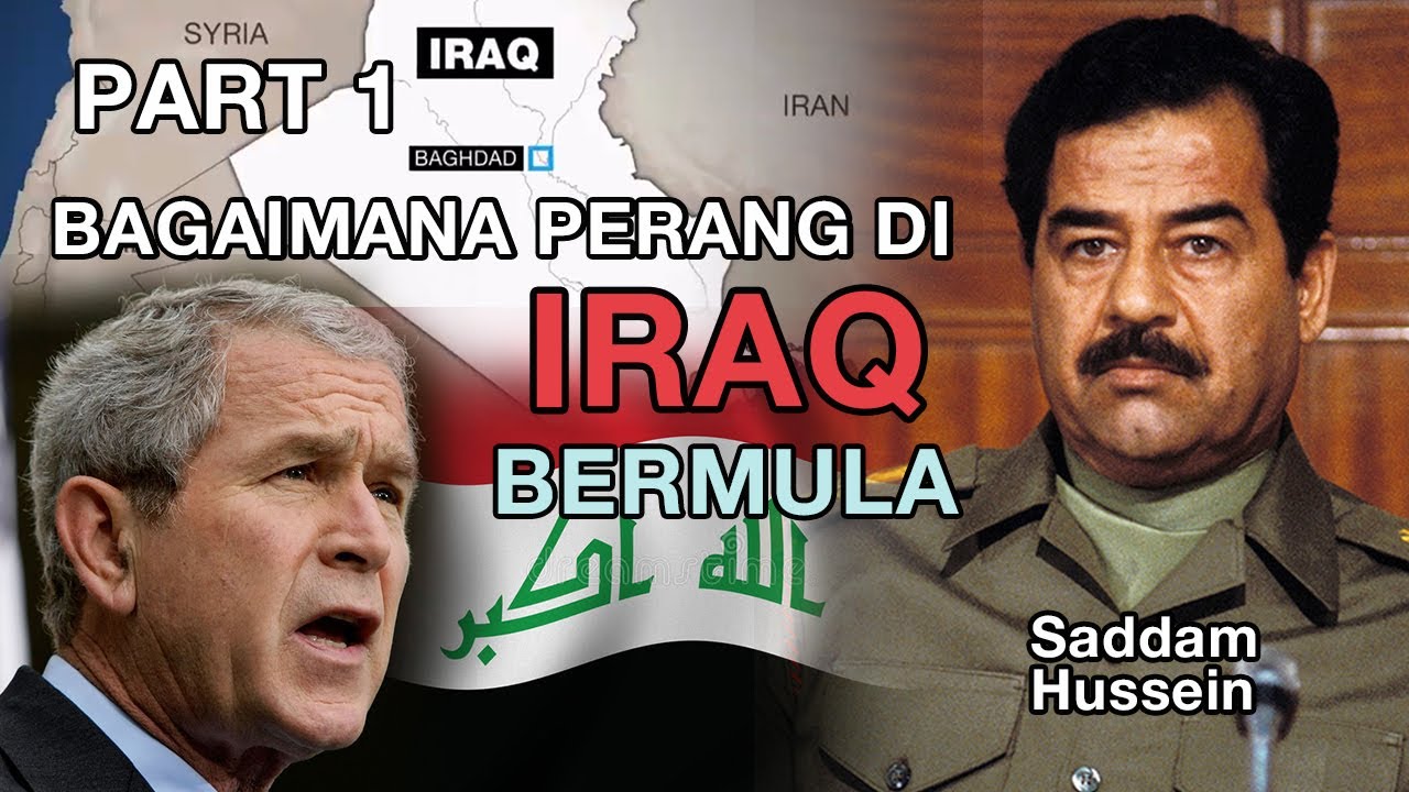 bagaimana perang di iraq bermula?. PART 1 - YouTube
