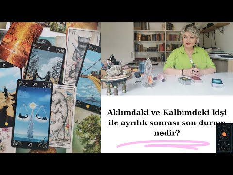 Aklımdaki ve Kalbimdeki kişi ile ayrılık sonrası son durum nedir? #tarot #tarotreading