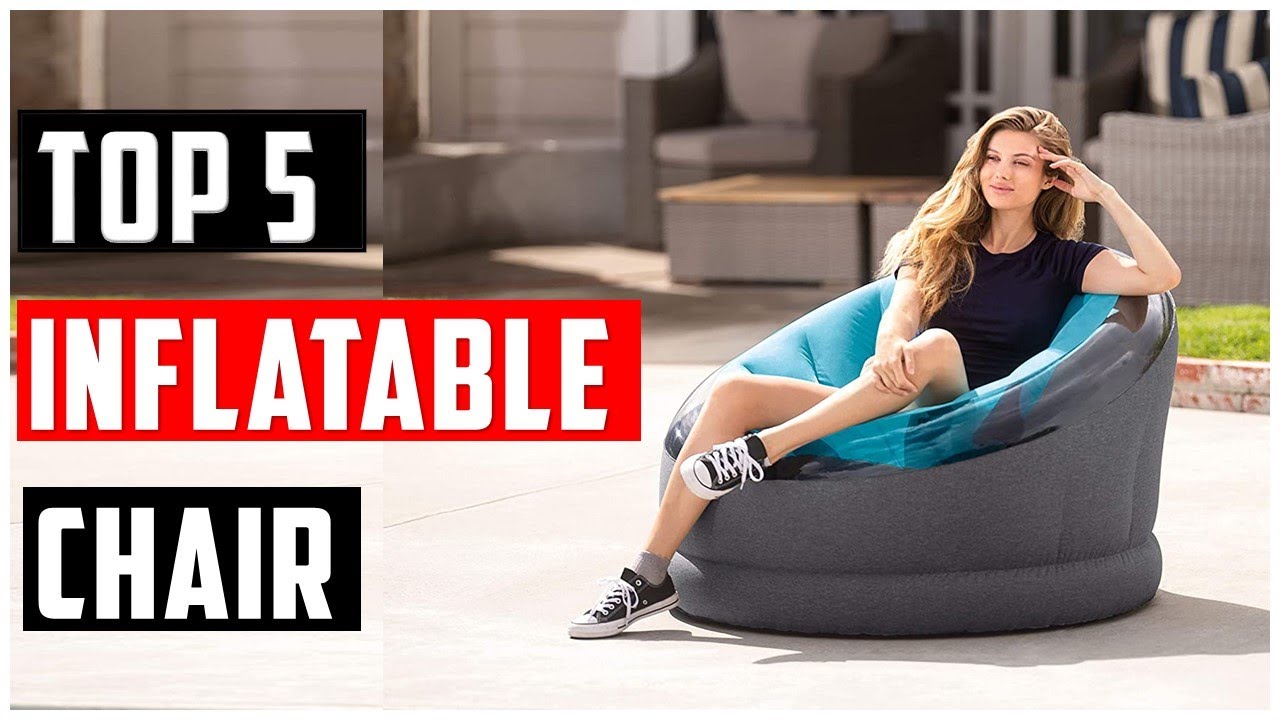 Best Inflatable Chairs of 2024 | Top 5 Best Inflatable Chairs for ...