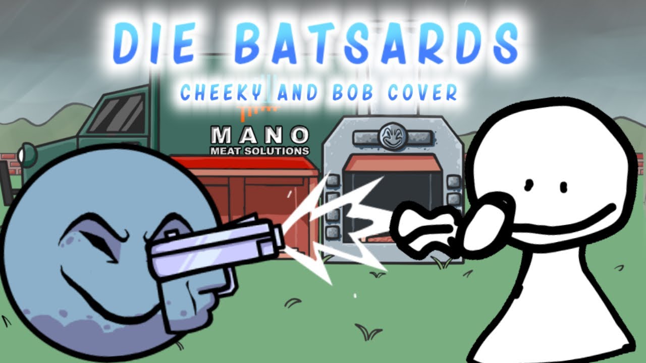 [ Friday Night Funkin ] Die Batsards - Cheeky & Bob Cover - YouTube