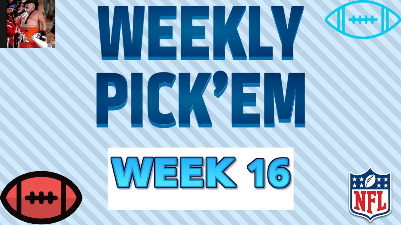Weekly Pick'em Week 16 2017 - YouTube