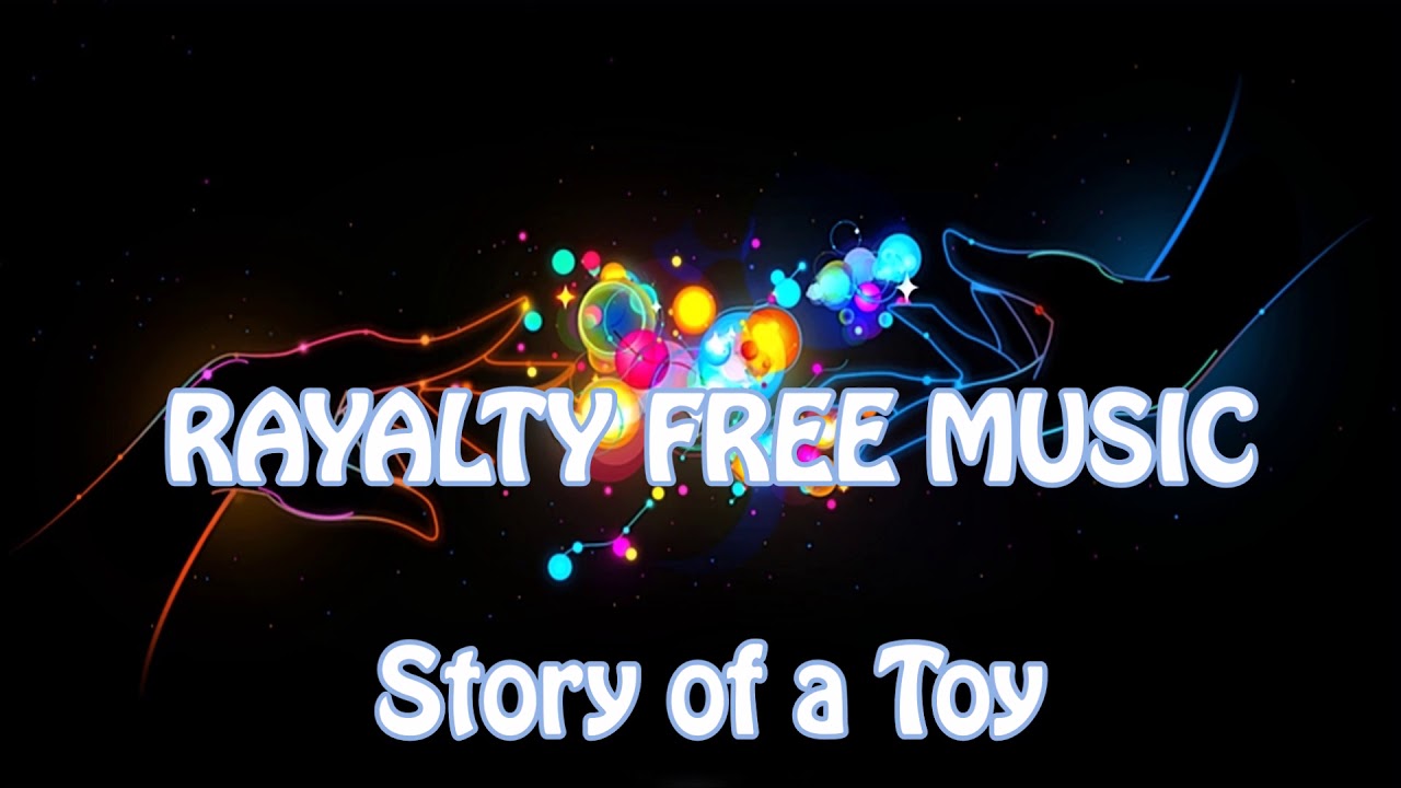 Royalty free Music | Story Of A Toy - YouTube