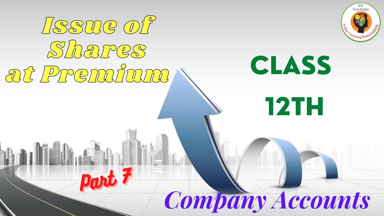 Issue Of Shares At Premium Class 12 With Example Journal Entries issue-of-shares-at-premium-class-12-with-example-journal-entries