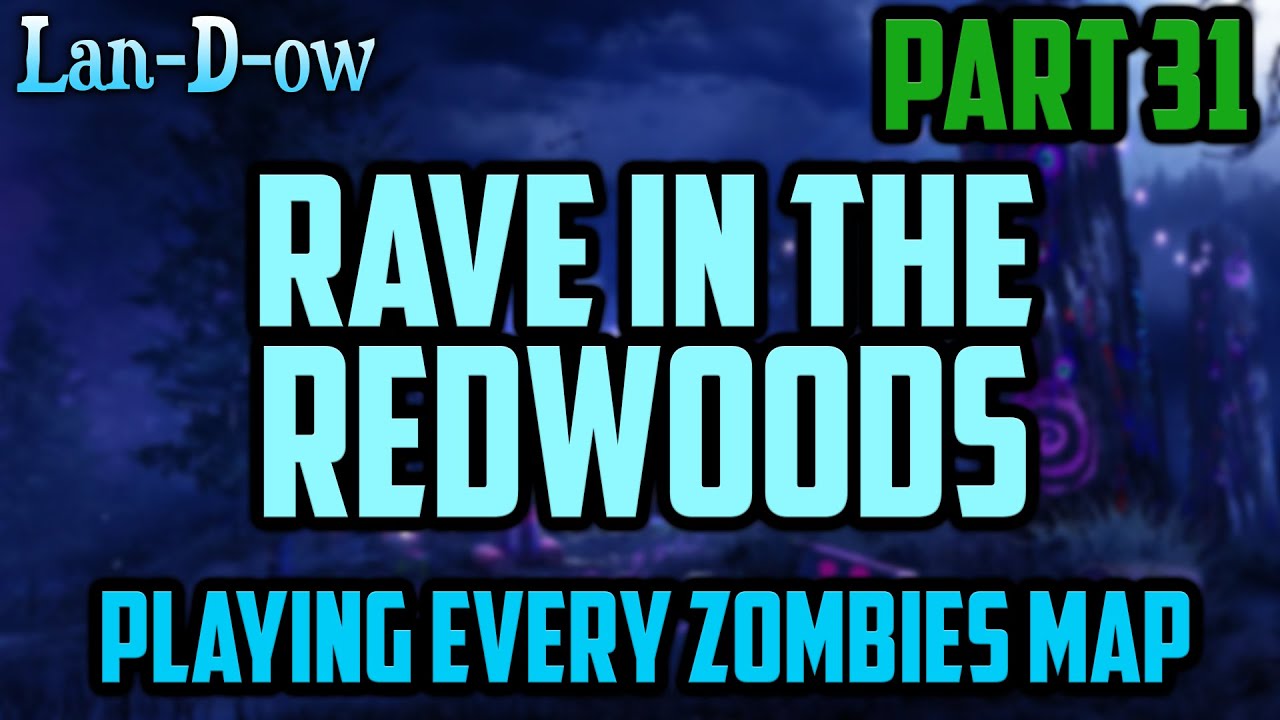 Rave In The Redwoods (Infinite Warfare) | Playing EVERY COD Zombies Map ...