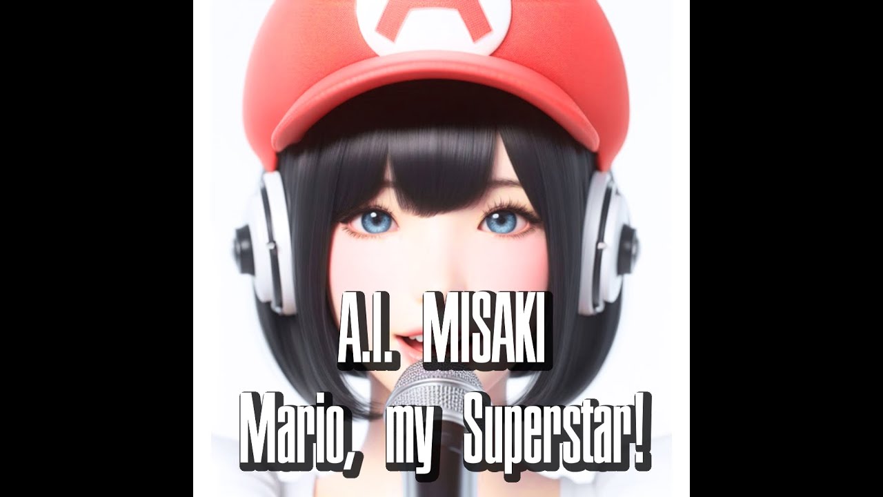 A.I. Misaki - Mario, my Superstar! - YouTube