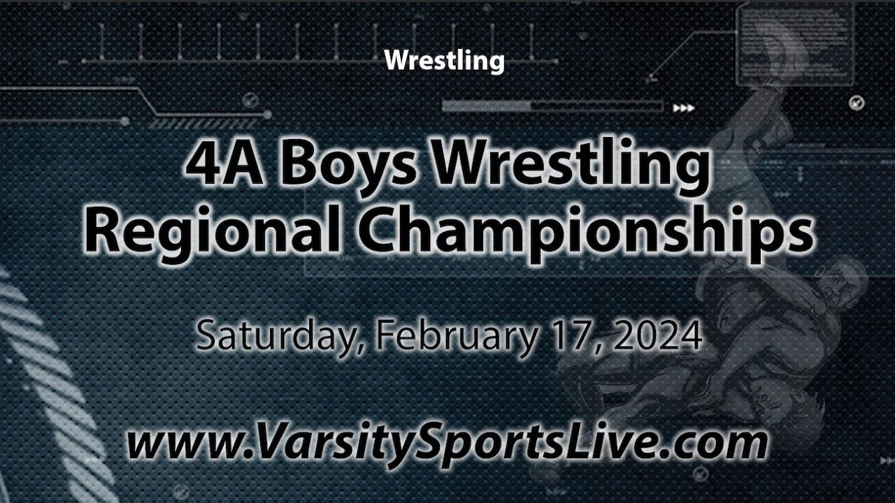 2024 4A Boys Wrestling Regional Championships (Wrestling) 2/17/24 - YouTube