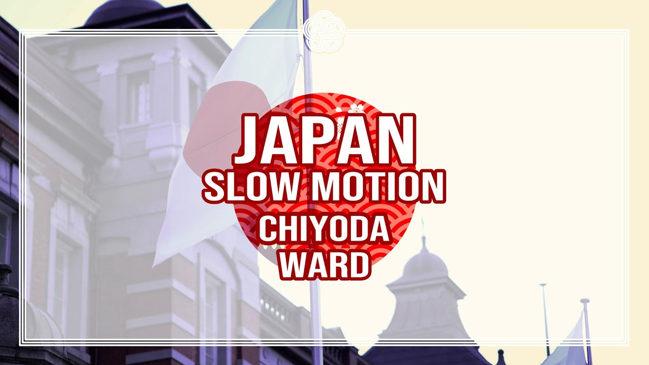 JAPAN SLOW MOTION #16 TOKYO CHIYODA WARD - YouTube