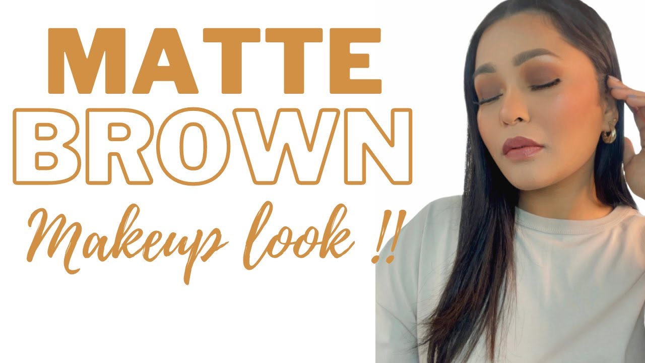My GO TO Makeup Look | Matte Brown Makeup | - YouTube
