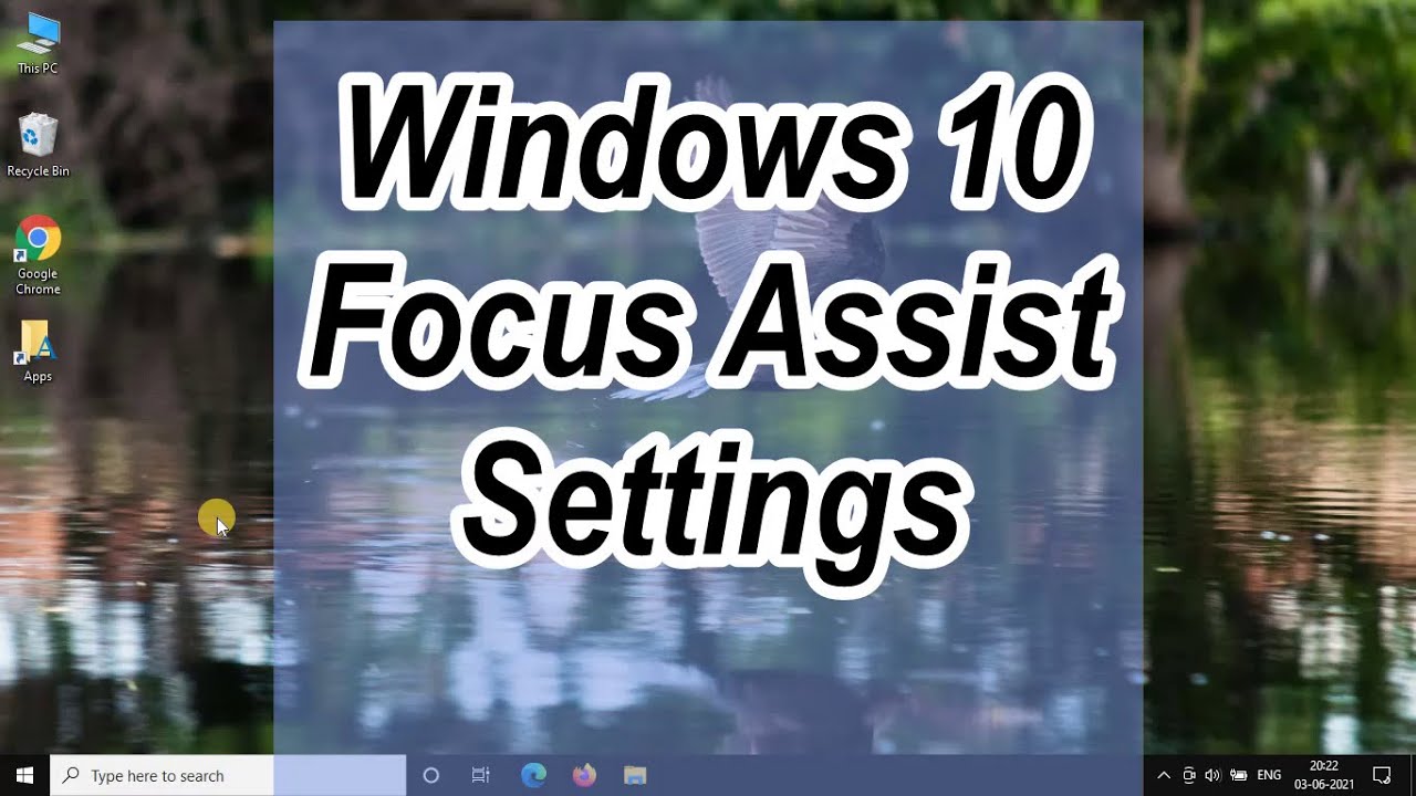 Windows 10 Focus Assist Settings - Focus Assist Win 10 - Customize ...