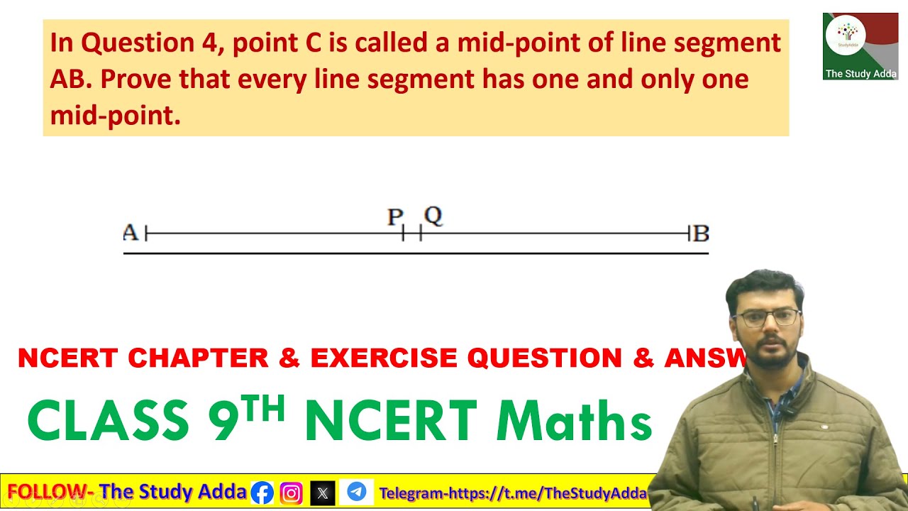 In Question 4, point C is called a mid-point of line segment AB. Prove ...