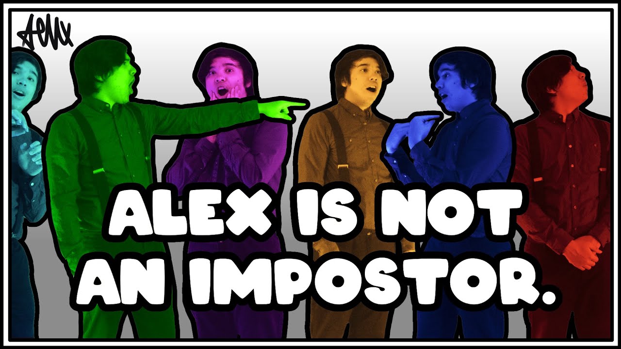 alex is not An Impostor. - YouTube