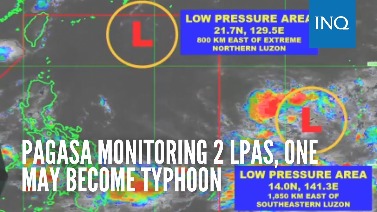 Pagasa monitoring 2 LPAs, one may become typhoon - YouTube