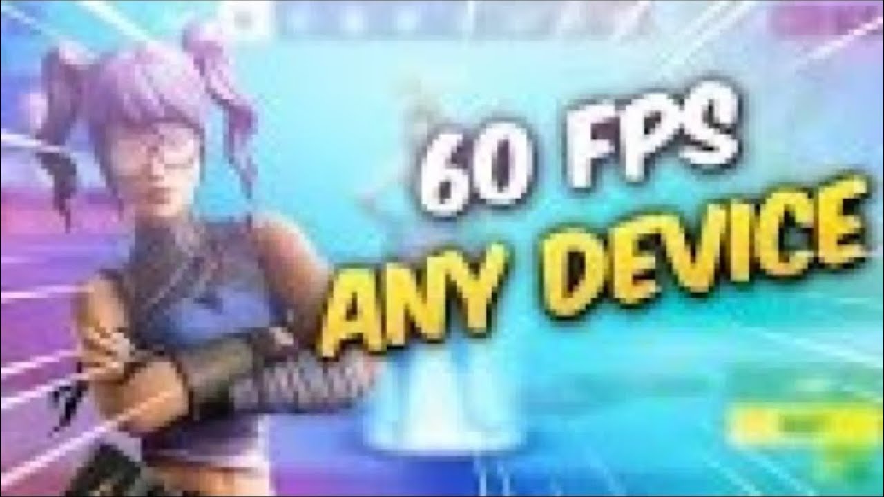 How To Get 60 Fps On Fortntie Mobile YouTube How To Get 60 Fps On Fortntie Mobile YouTube