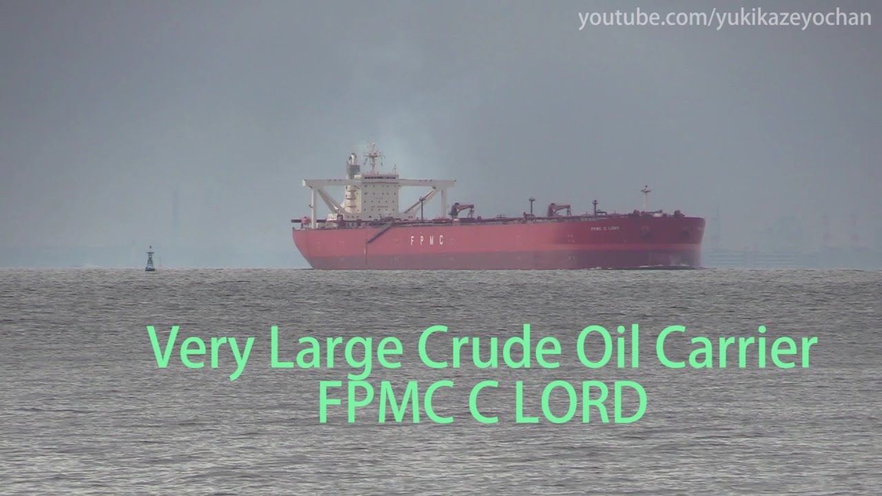 VLCC - Very Large Crude Oil Carrier: FPMC C LORD (Formosa Plastics ...
