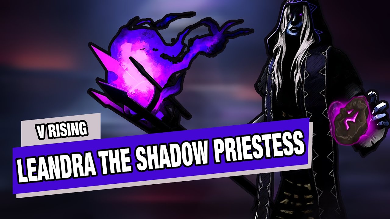 V RISING: LEANDRA The Shadow Priestess Boss Fight For The DUSK CALLER ...