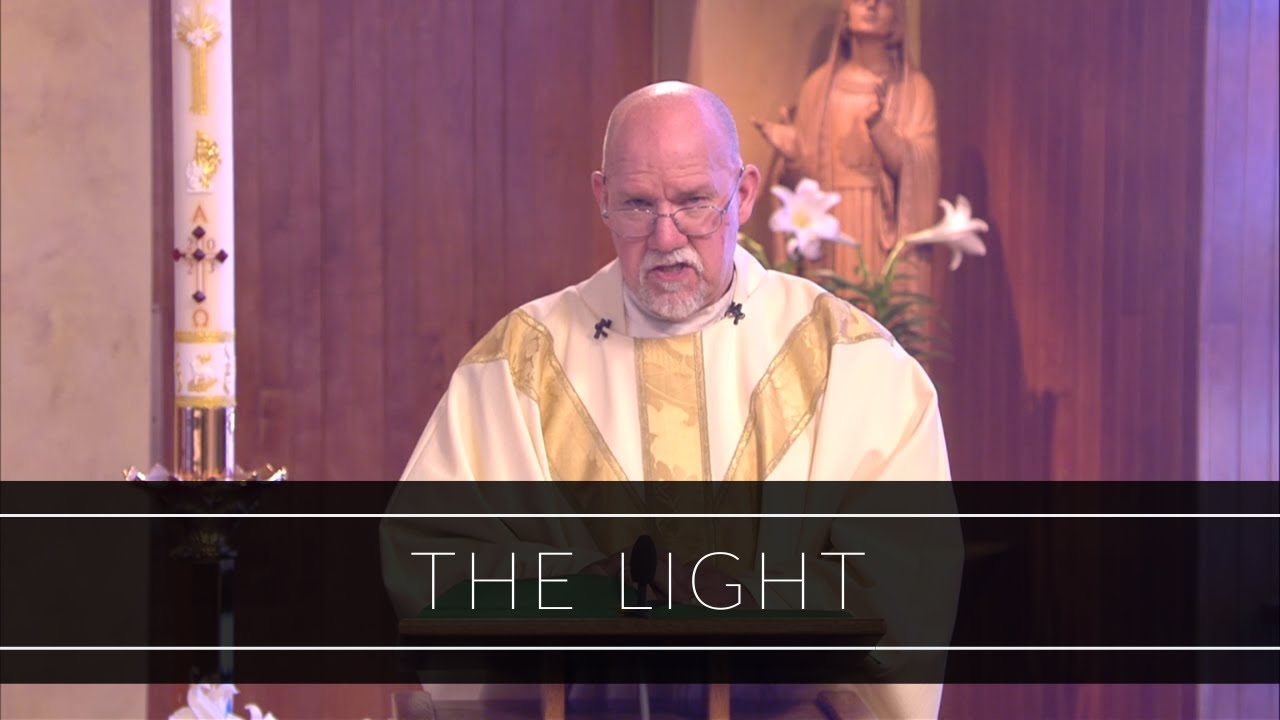 The Light | Homily: Father Paul Ring - YouTube