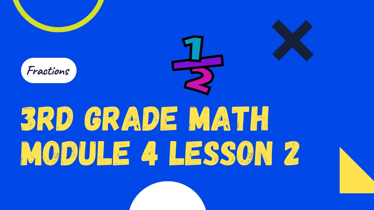 Comparing Fraction II 3rd grade math II Module 4 II Lesson 2 - YouTube