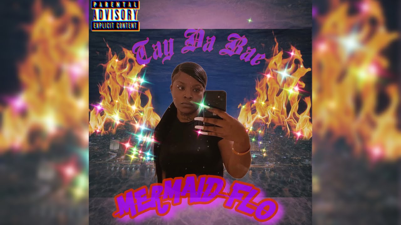 Tay Da Bae x MERMAID FLO - YouTube