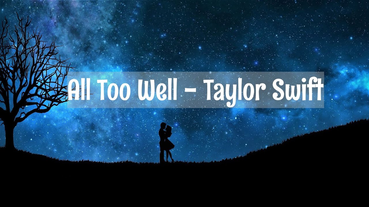 All Too Well - Taylor Swift Lyrics - YouTube
