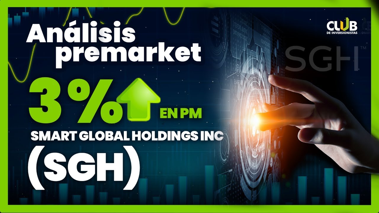 📊 Smart Global Holding (SGH) +3% ️ Análisis Premarket 4 ene 2022 - YouTube