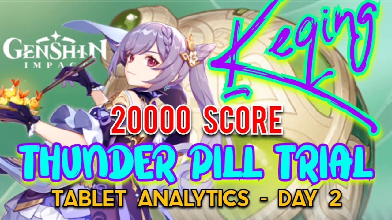 KEQING - Thunder Pill Trial 20000 SCORE - Tablet Analytics Day 2 - YouTube