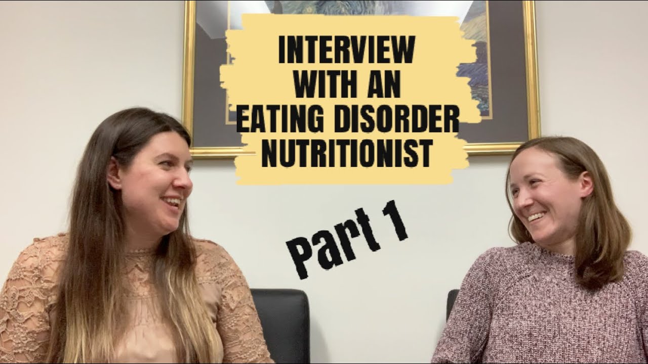 Eating Disorder Nutrition - Interview with an Eating Disorder ...