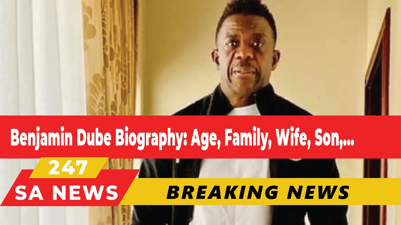 Benjamin Dube Biography: Age, Family, Wife, Sons, Albums, College ...