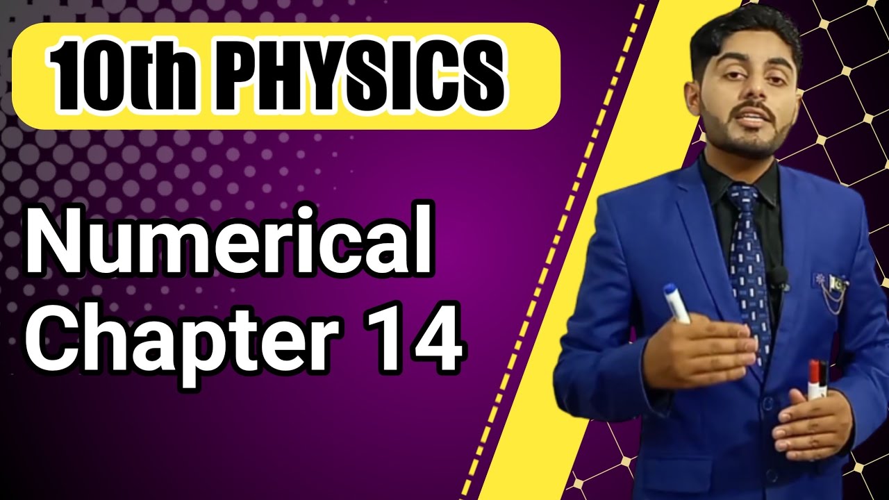 Numerical chapter 14 class 10 physics | 10th class physics numerical ...