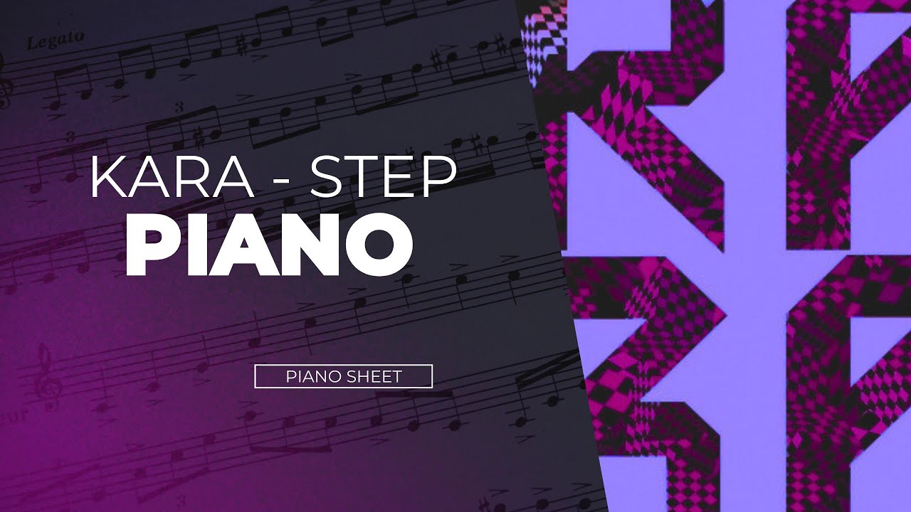 STEP - Kara / Piano - YouTube