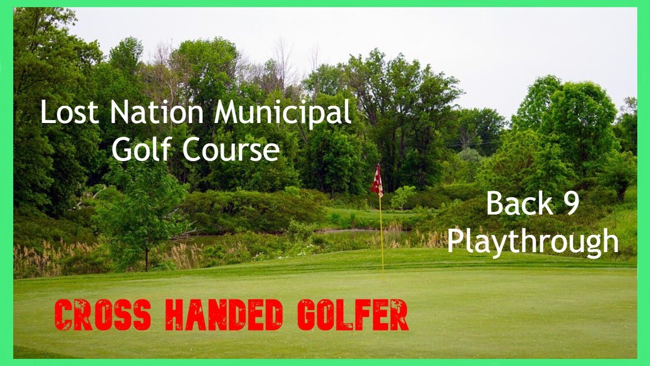 Crosshand Golfer - Lost Nation Golf Course - [Back 9] - YouTube