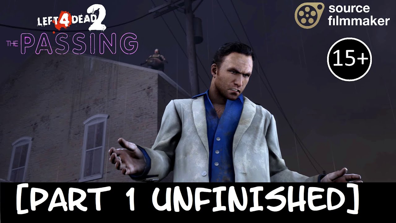 [SFM] L4D2 - THE PASSING #3 - Port Finale [REMASTERED] (Part 1 ...
