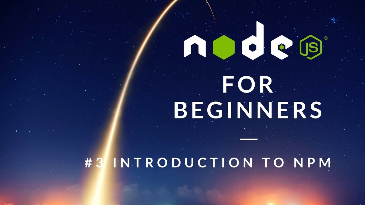Node Js 101 Beginners Tutorial Series 3 Introduction