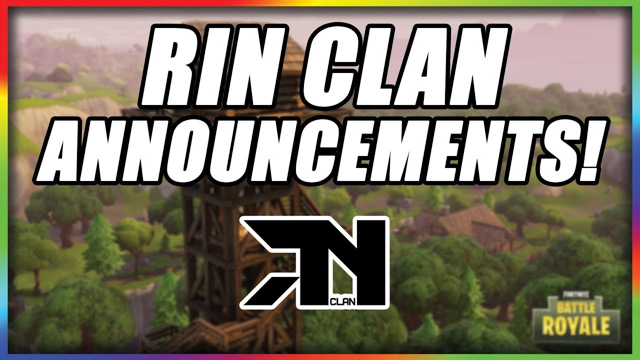 RiN Clan Announcements! - Can you still join RiN Clan, Top 5 Clips, and ...