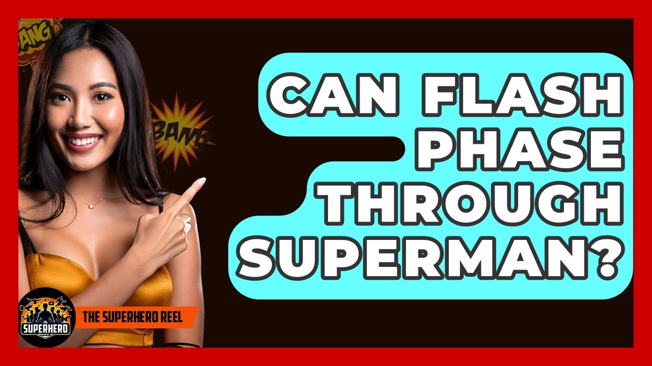 Can Flash Phase Through Superman? - The Superhero Reel - YouTube