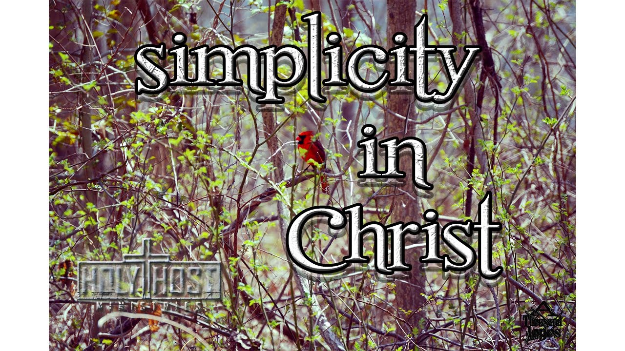 The New Holy of Holies ( Simplicity in Christ) - YouTube