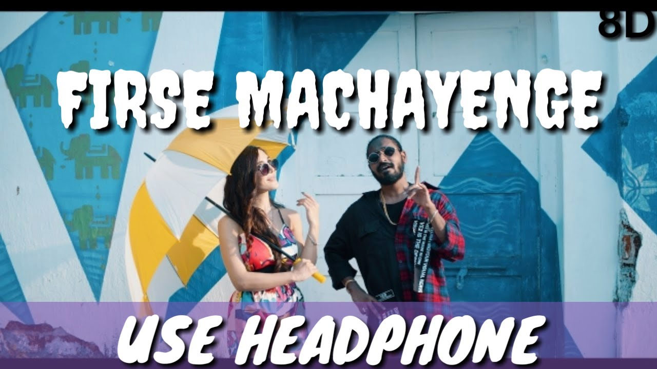 EMIWAY - FIRSE MACHAYENGE | (8D SONG) | - YouTube