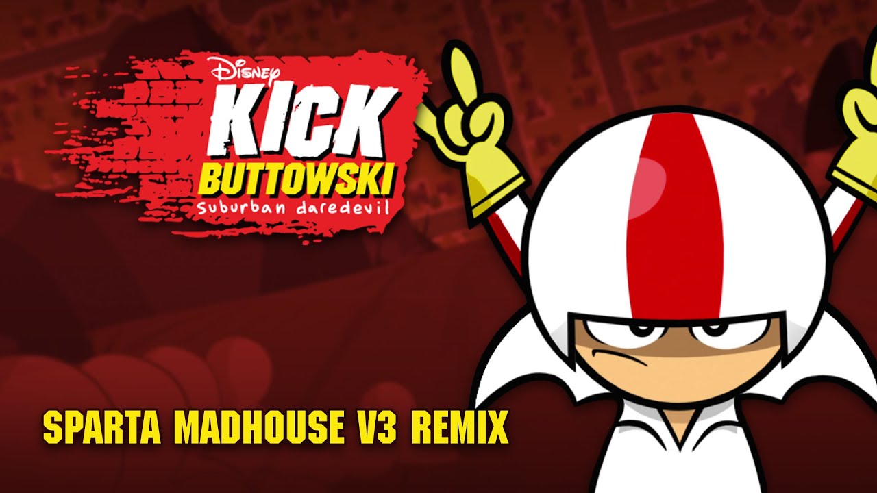 Kick Buttowski has a Sparta Madhouse V3 Remix - YouTube
