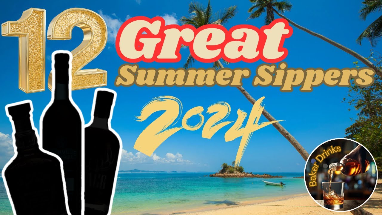 12 Great Summer Sippers 2024 - YouTube