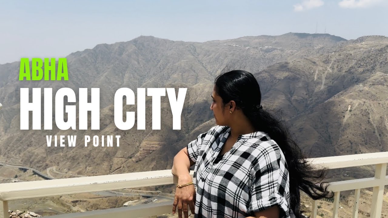 High city/view point/Exploring abha/Saudi arabia - YouTube