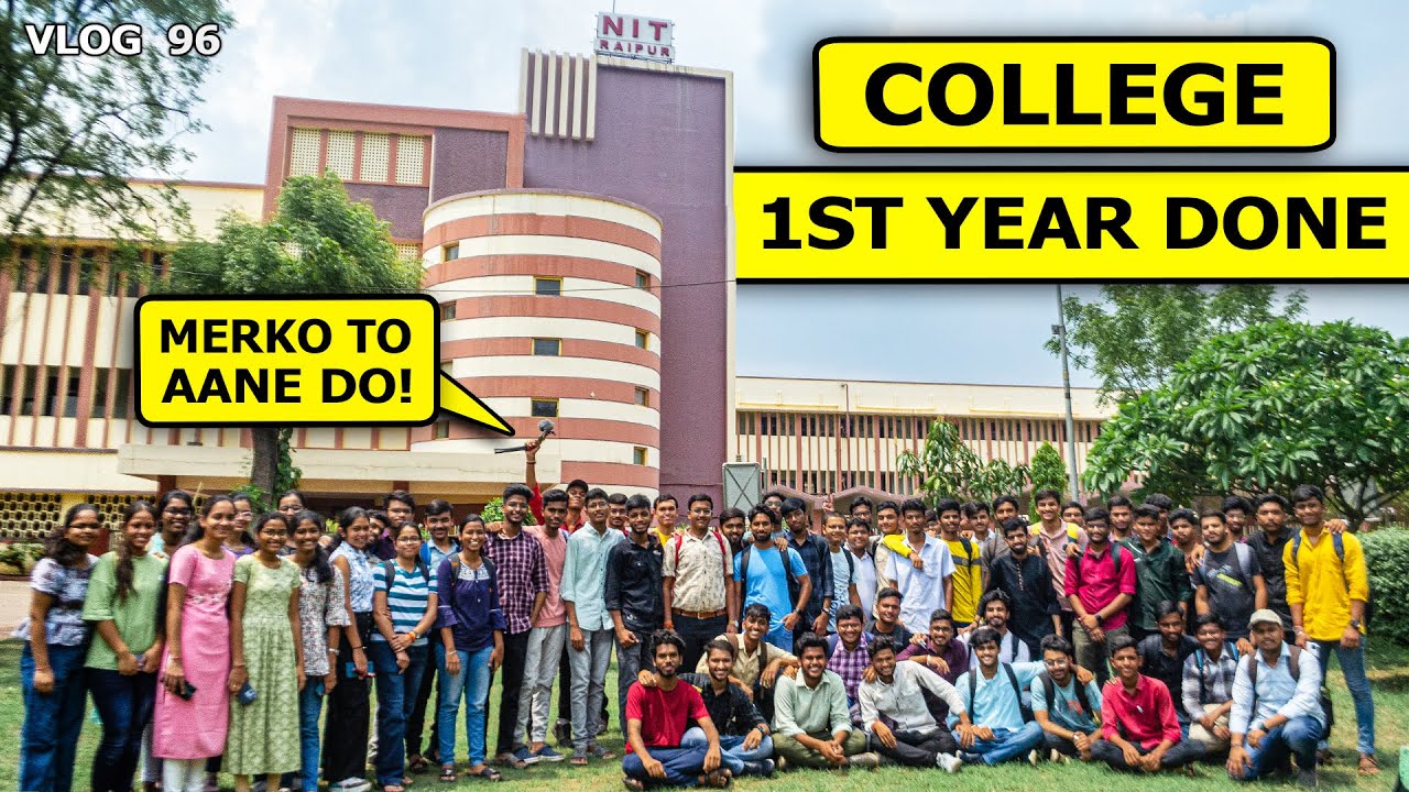 1st Year Khatam hogya!😌😌at NIT Raipur | College memories ELECTRONICS ...