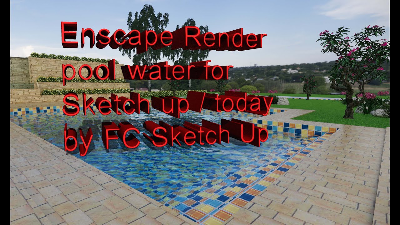 # 01 Enscape Render pool water for Sketch up / today - YouTube