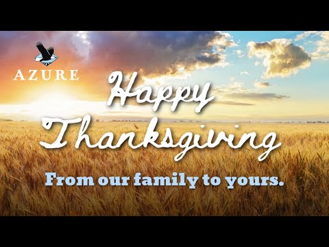 From the entire Azure family - Happy Thanksgiving! - YouTube