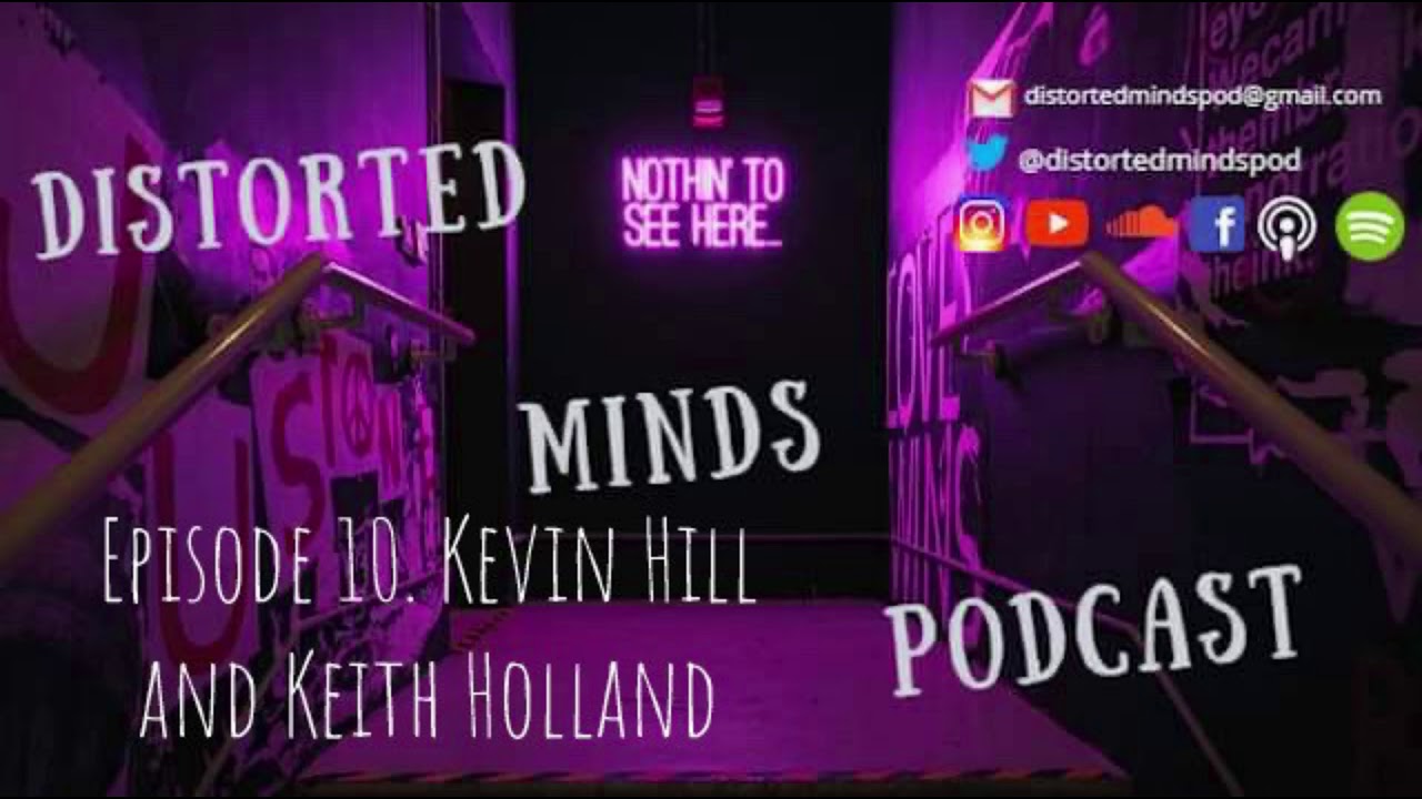 Distorted Minds Podcast ep 10. - YouTube